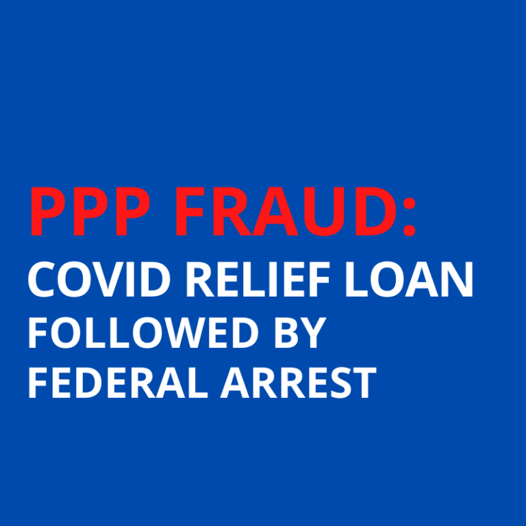 PPP Fraud: Government Loans and Federal Arrests Based on COVID-19 ...