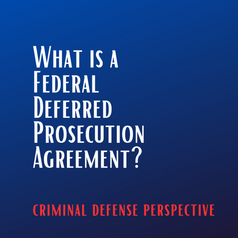 What is a Federal Deferred Prosecution Agreement? - Dallas Justice Blog