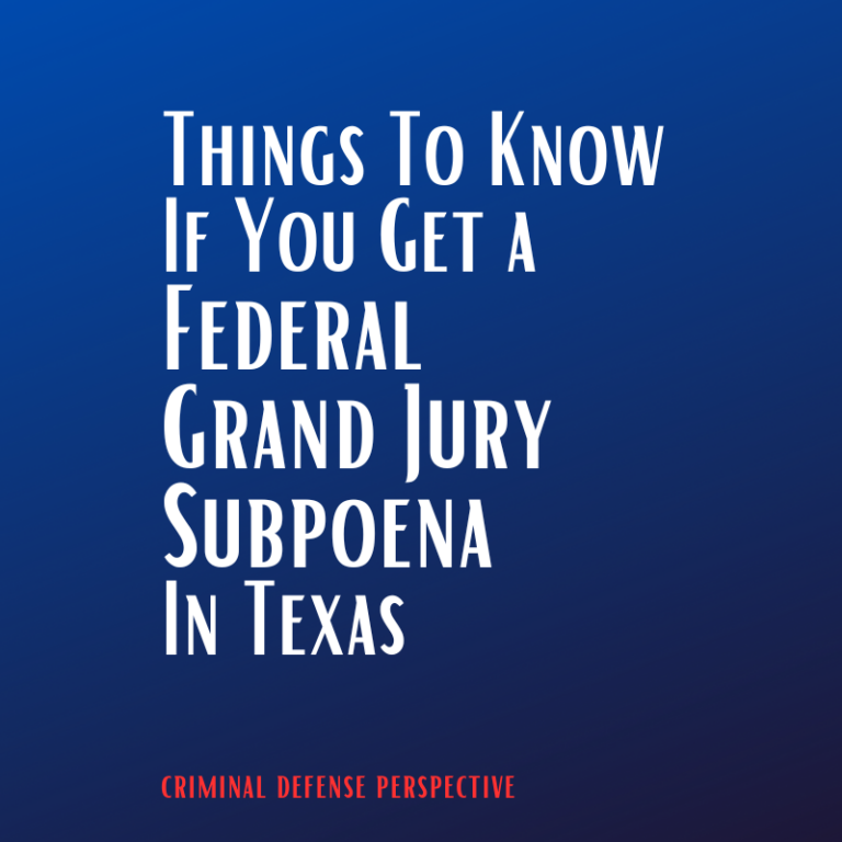 Things To Know If You Get a Federal Grand Jury Subpoena In Texas ...